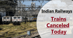 Canceled Train List Today: Railways canceled more than 340 trains today, see full list before ...