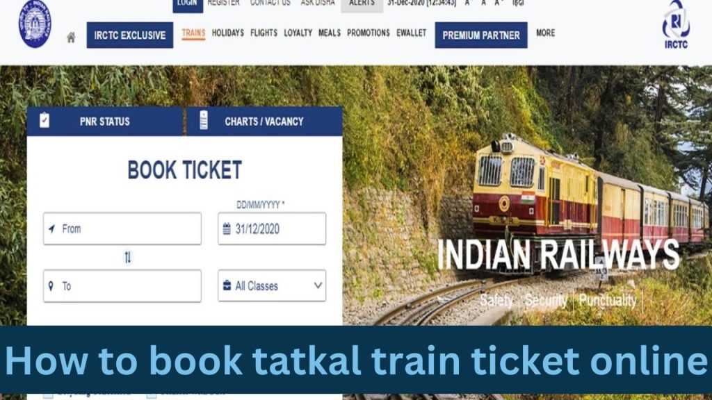 IRCTC Tatkal Ticket Booking: How to book Tatkal train ticket, know the complete method here ...