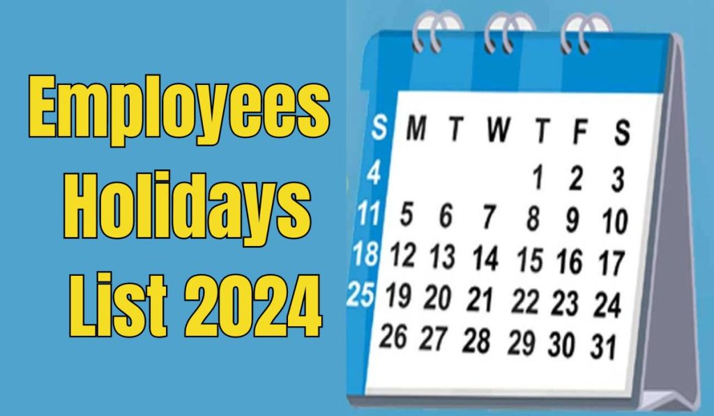 Employees Holidays List 2024: Good news for government employees ...